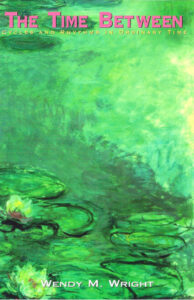 The Time Between: Cycles and Rhythms in Ordinary Time – Embraced by God